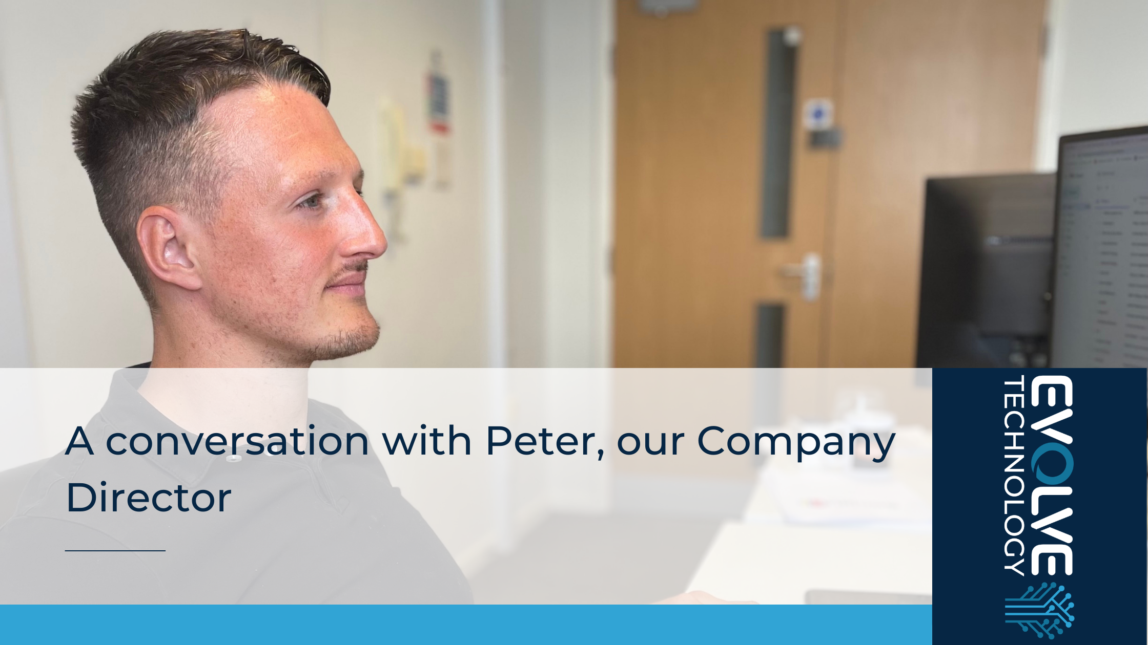 Meet Peter, our Company Director - Evolve Technology
